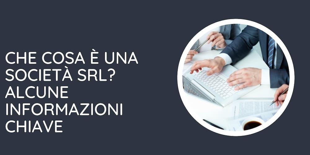 SRL e SRLS: Cosa sono è come funzionano - Faresviluppo.it
